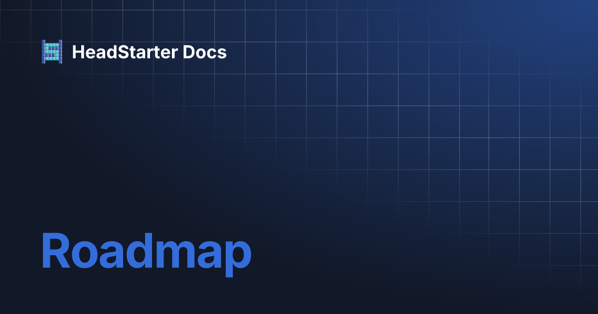 Roadmap | HeadStarter Docs