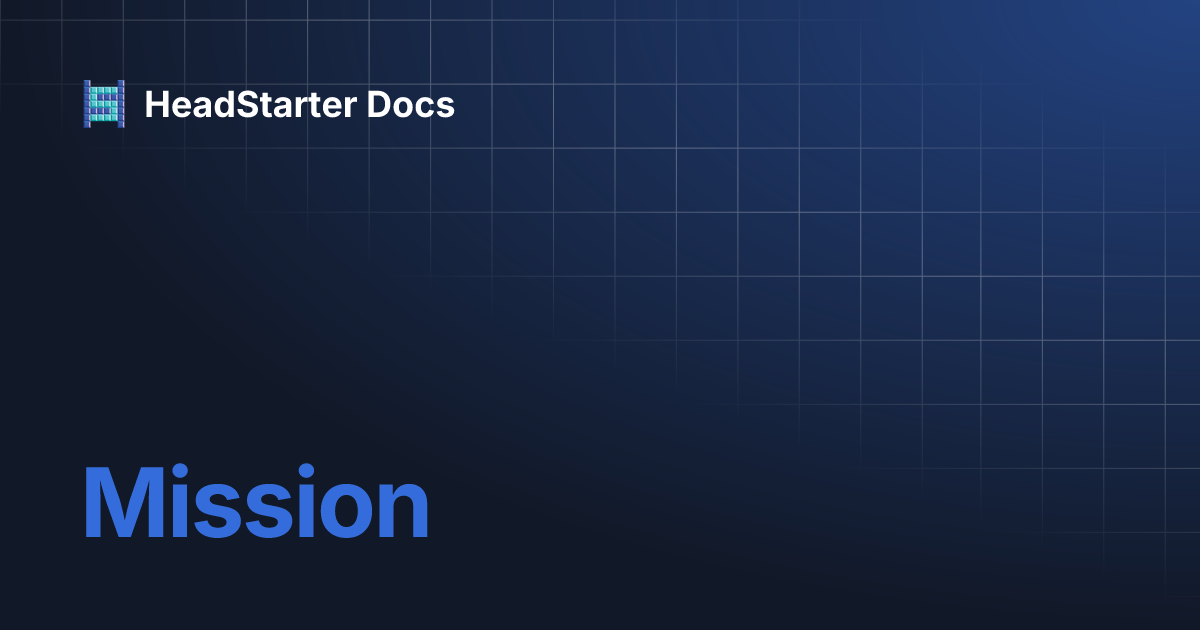 Mission | HeadStarter Docs